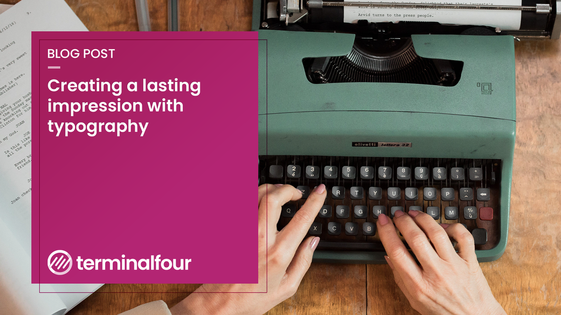 Blog - Creating a lasting impression with typography