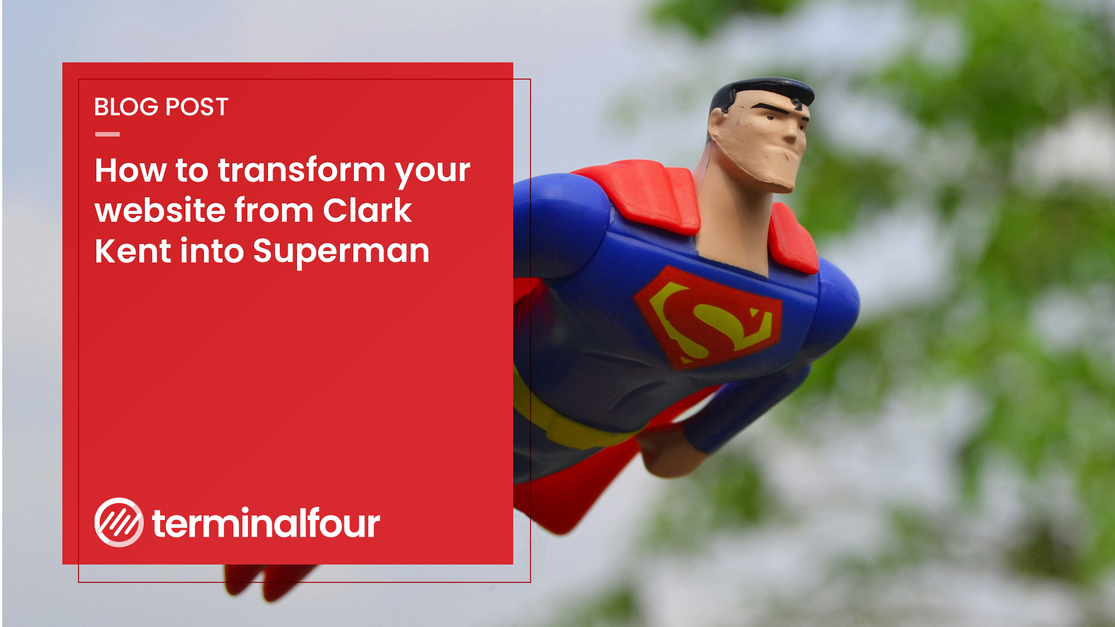 Blog - How to transform your website from Clark Kent into Superman